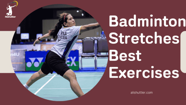 Badminton Stretches: Boost Performance with 5 Best Exercises 2026