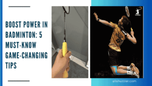 Boost Power in Badminton: 5 Must-Know Game-Changing Tips
