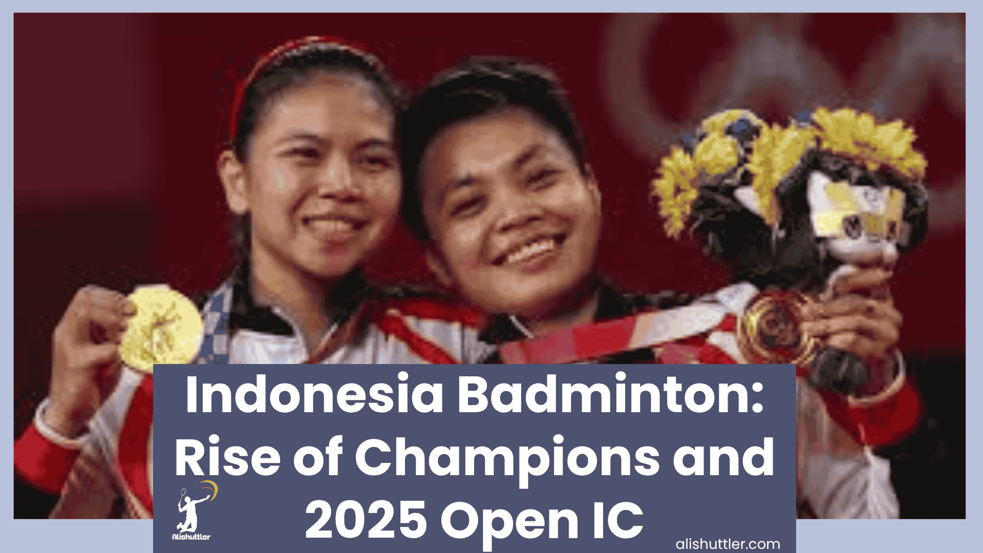 Indonesia Badminton: Rise of Champions and 2025 Open IC