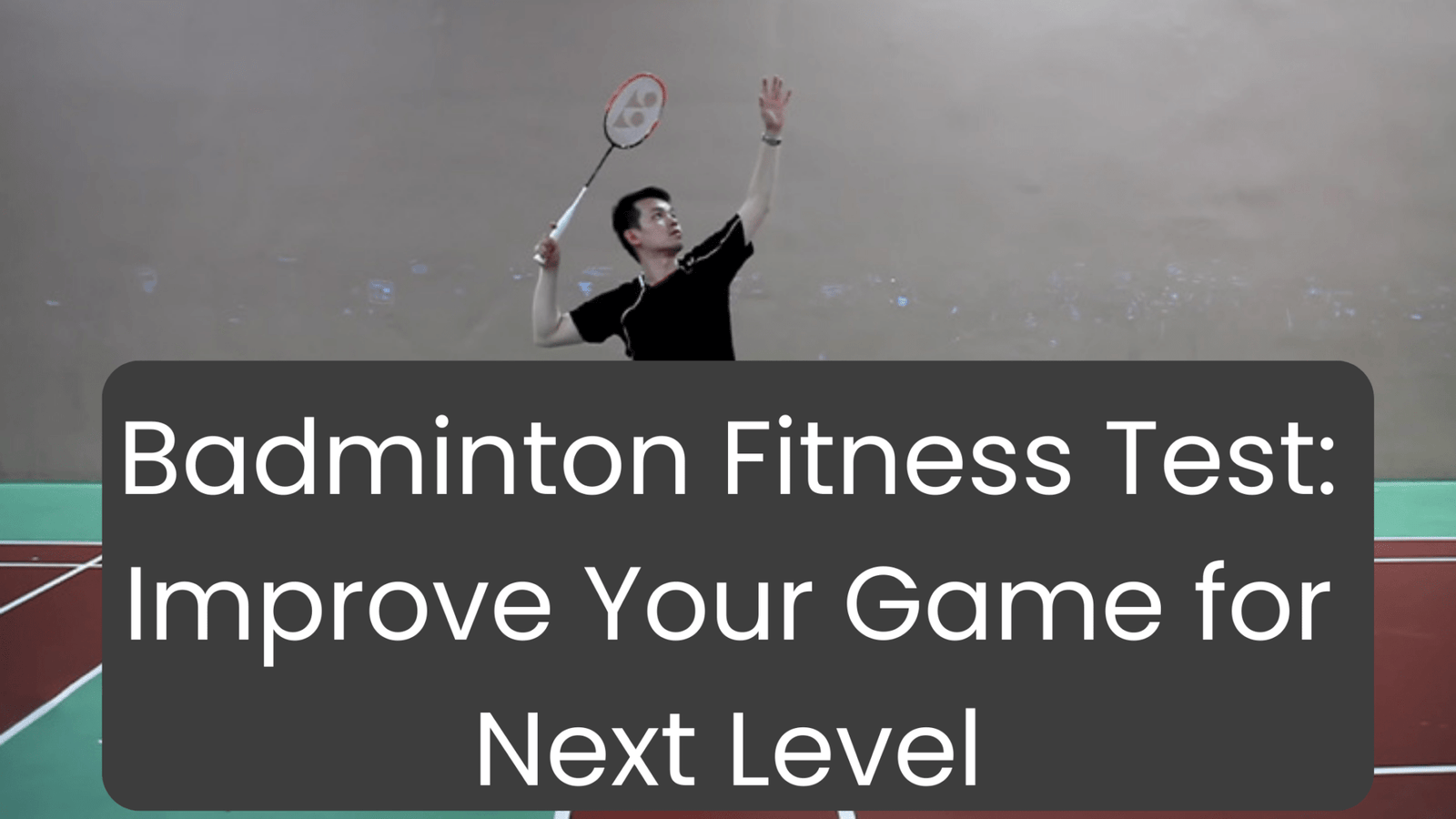 Badminton Fitness Test: Ultimate Sharpen Your Edge in 2026