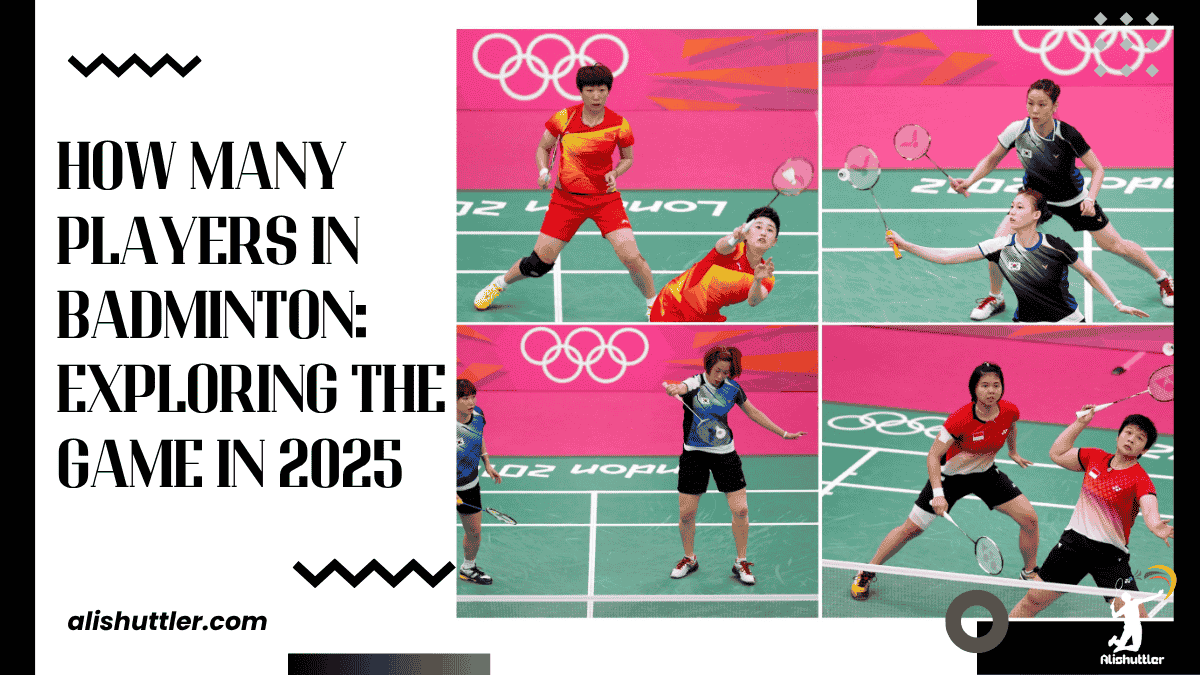 How Many Players in Badminton: Ultimate Exploring the Game in...