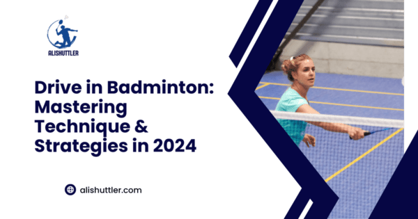 Drive in Badminton: Proven Mastering Technique & Strategies in...